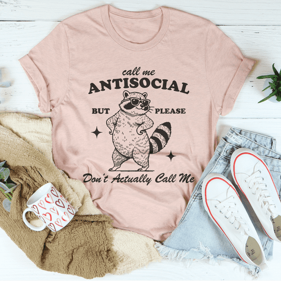 Call Me Antisocial But Pleas Dont Actually Call Me Tee Black Heather S ...