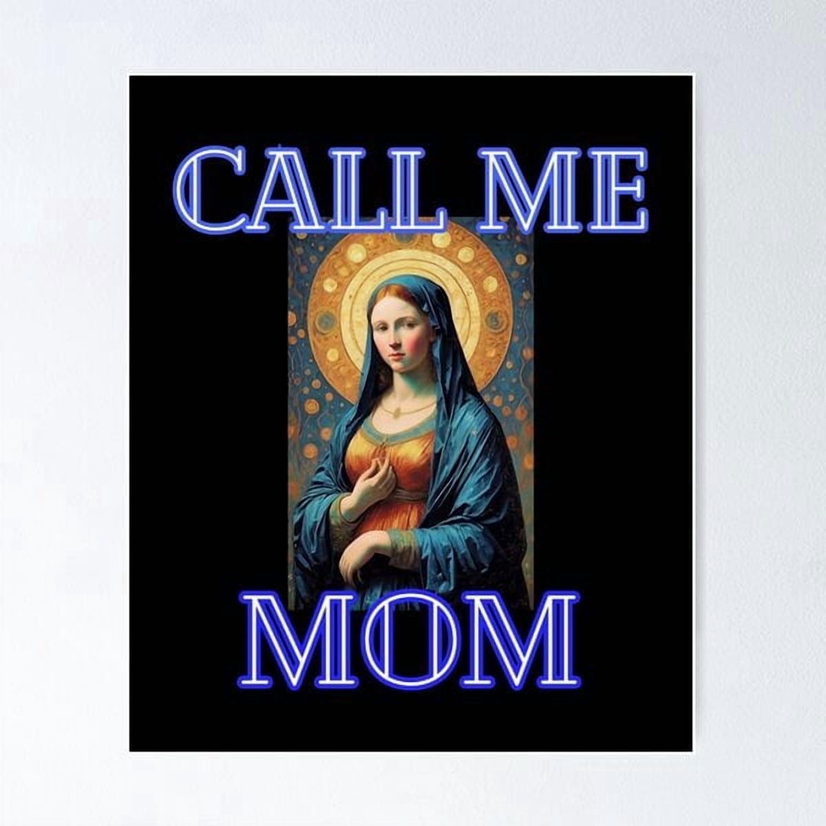 Call Me Mom St Mary Mother Of The People Christian Happy Gifts For ...