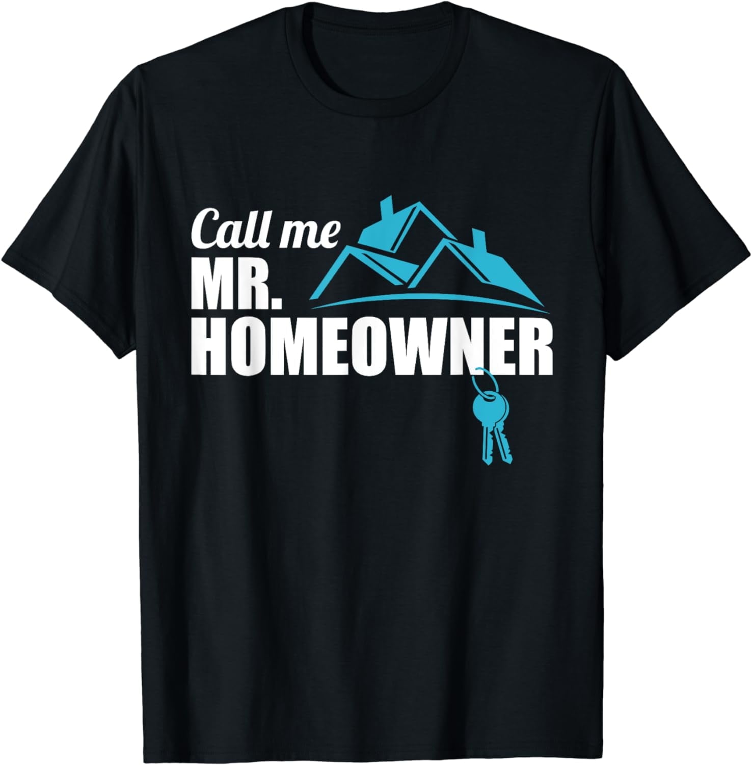 Call Me Mrs. Homeowner 2024 Man Owner New House Housewarming T-Shirt ...