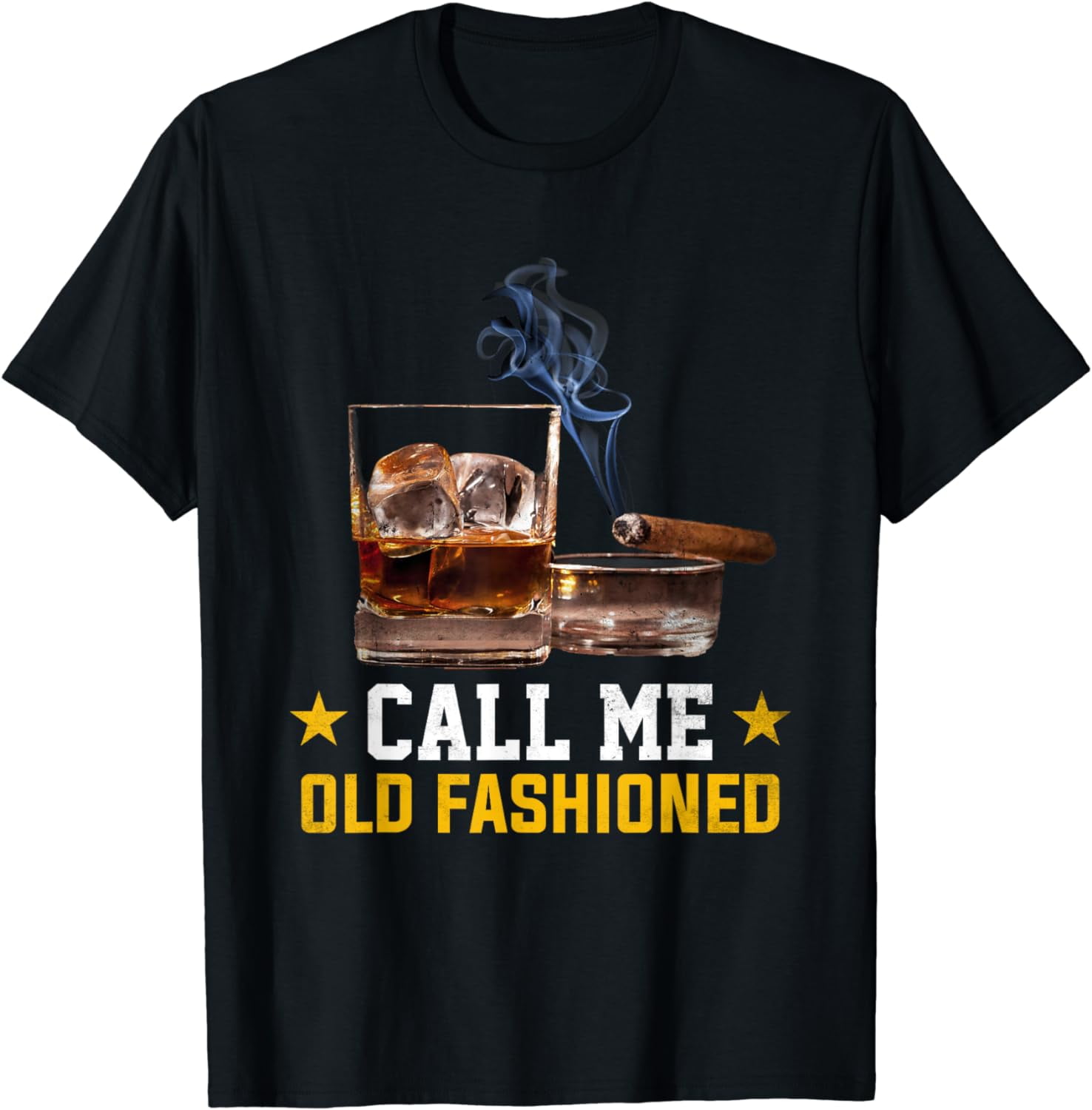 Call Me Old Fashioned Cigar Smoker Smoking Cigar and Bourbon T-Shirt ...