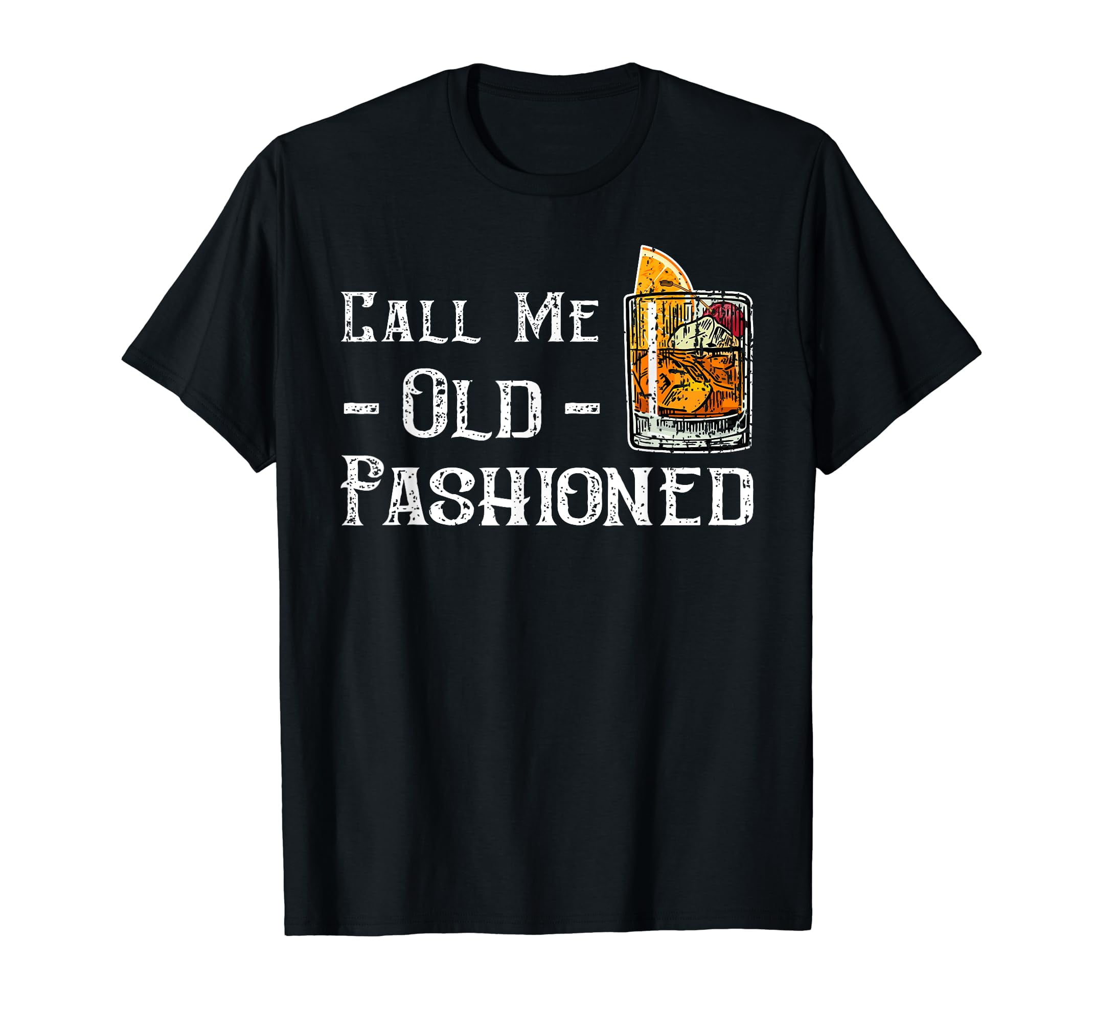Call Me Old Fashioned - Vintage Whiskey Lover Gift T-Shirt - Walmart.com