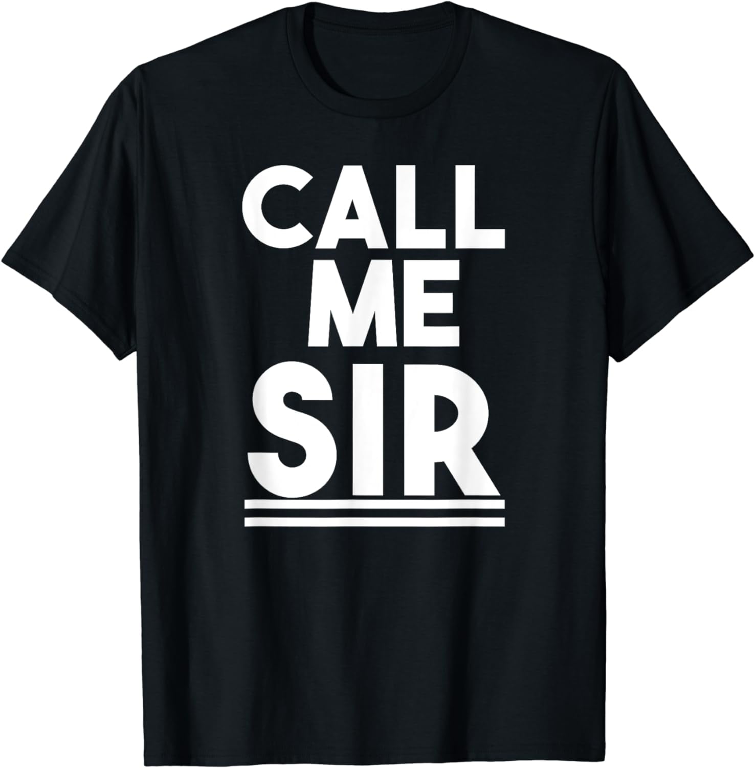 Call Me Sir T-Shirt - Walmart.com