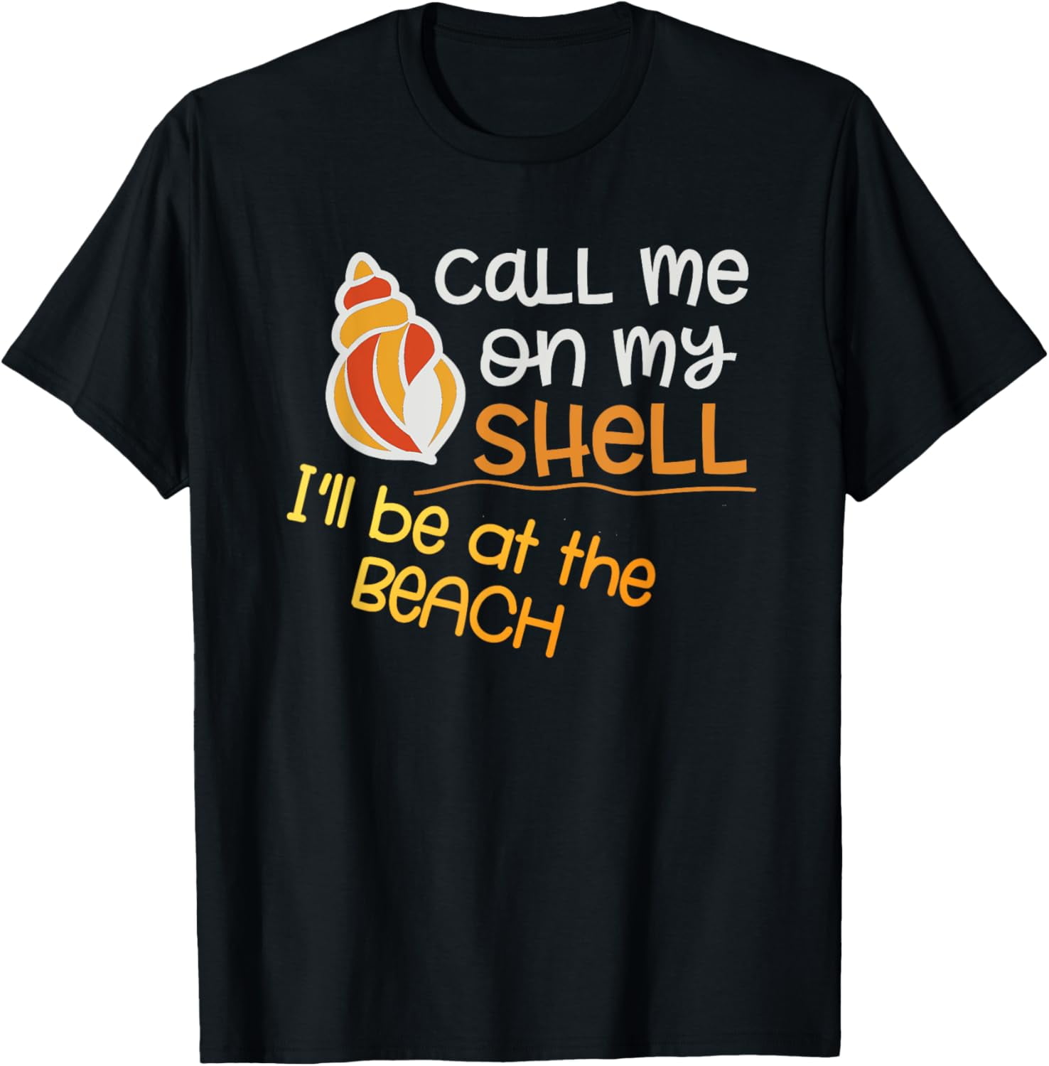 Call Me on My Shell I'll be at the Beach Conch Vacation Tee - Walmart.com