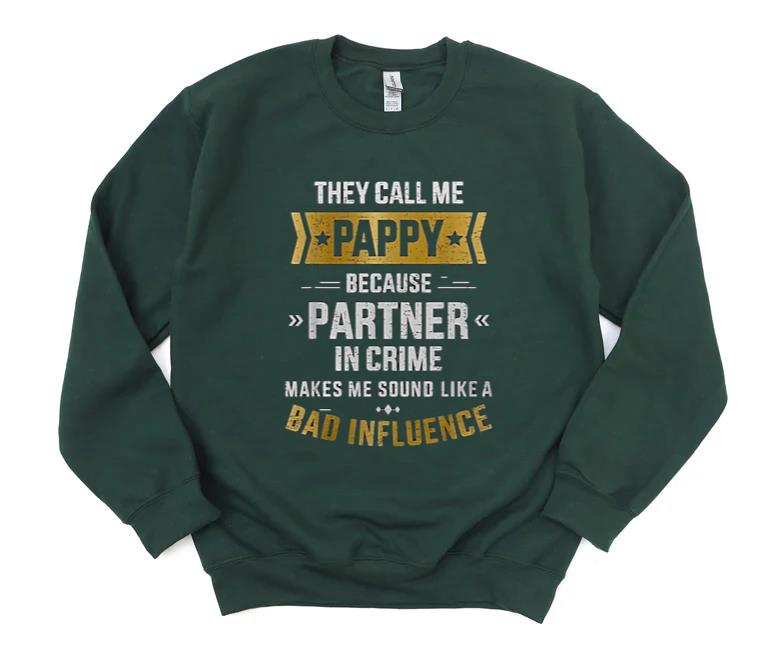 Call My Pappy Partner In Crime Bad Influence Father's Day Funny Humor ...
