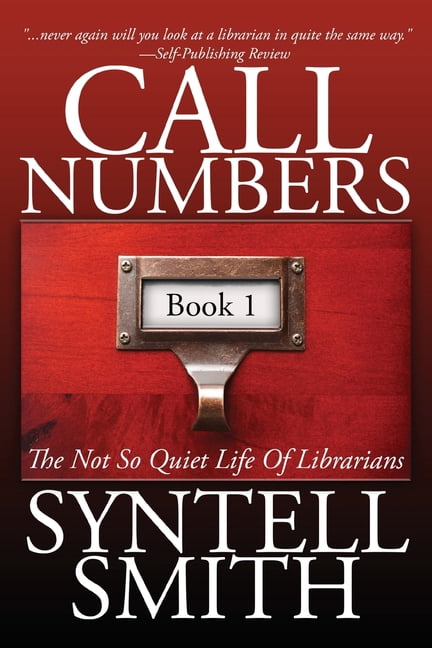 Call Numbers Call Numbers: The Not So Quiet Life Of Librarians, Book 1 ...