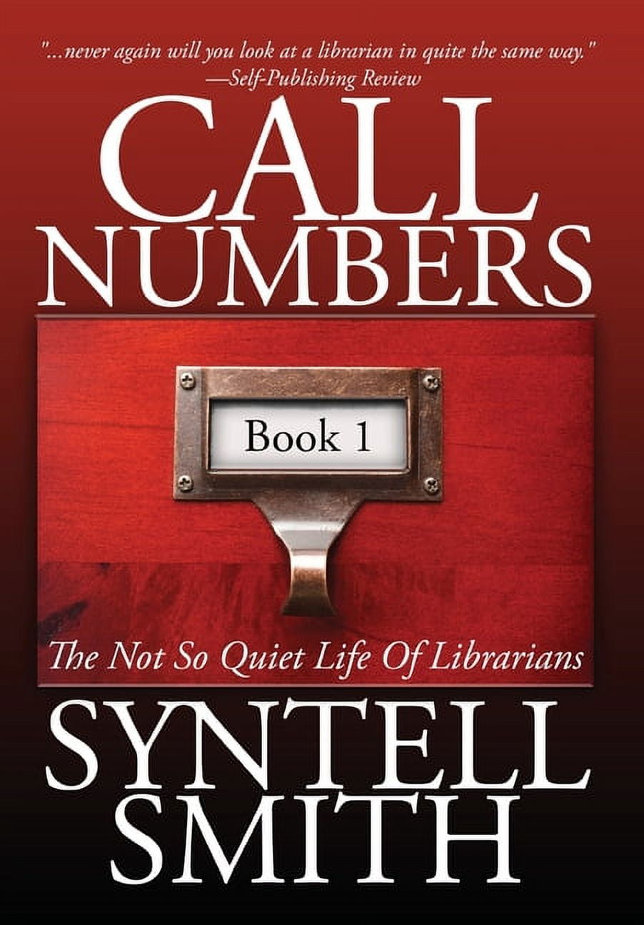 Call Numbers Call Numbers: The Not So Quiet Life Of Librarians, Book 1 ...