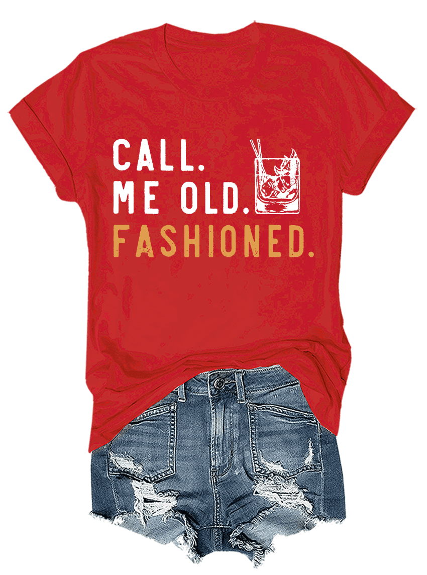 Call Me Old Fashioned Shirt, Call Me Old Fashioned TShirt, Call Me Old ...