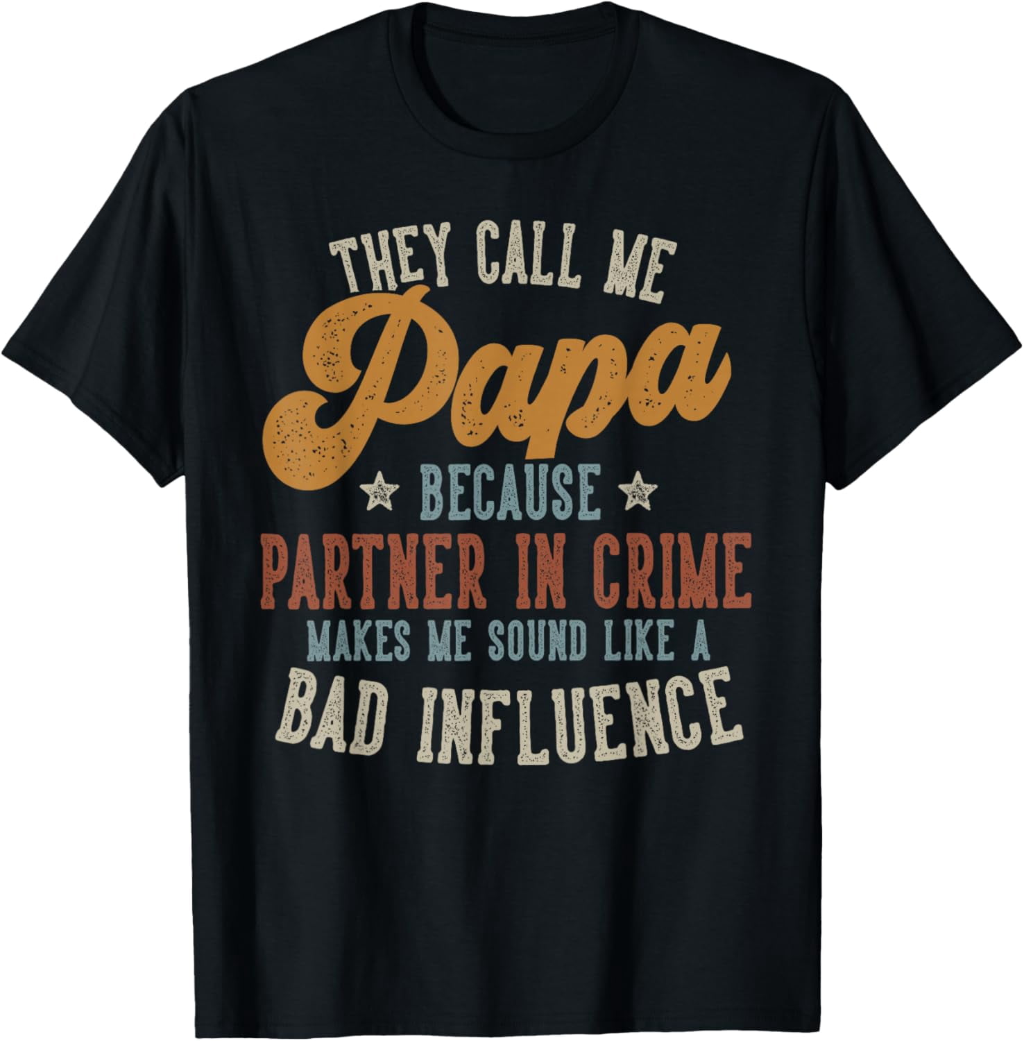 They Call Me Papa Funny Father's Day Papa T-Shirt- Classic First Father ...