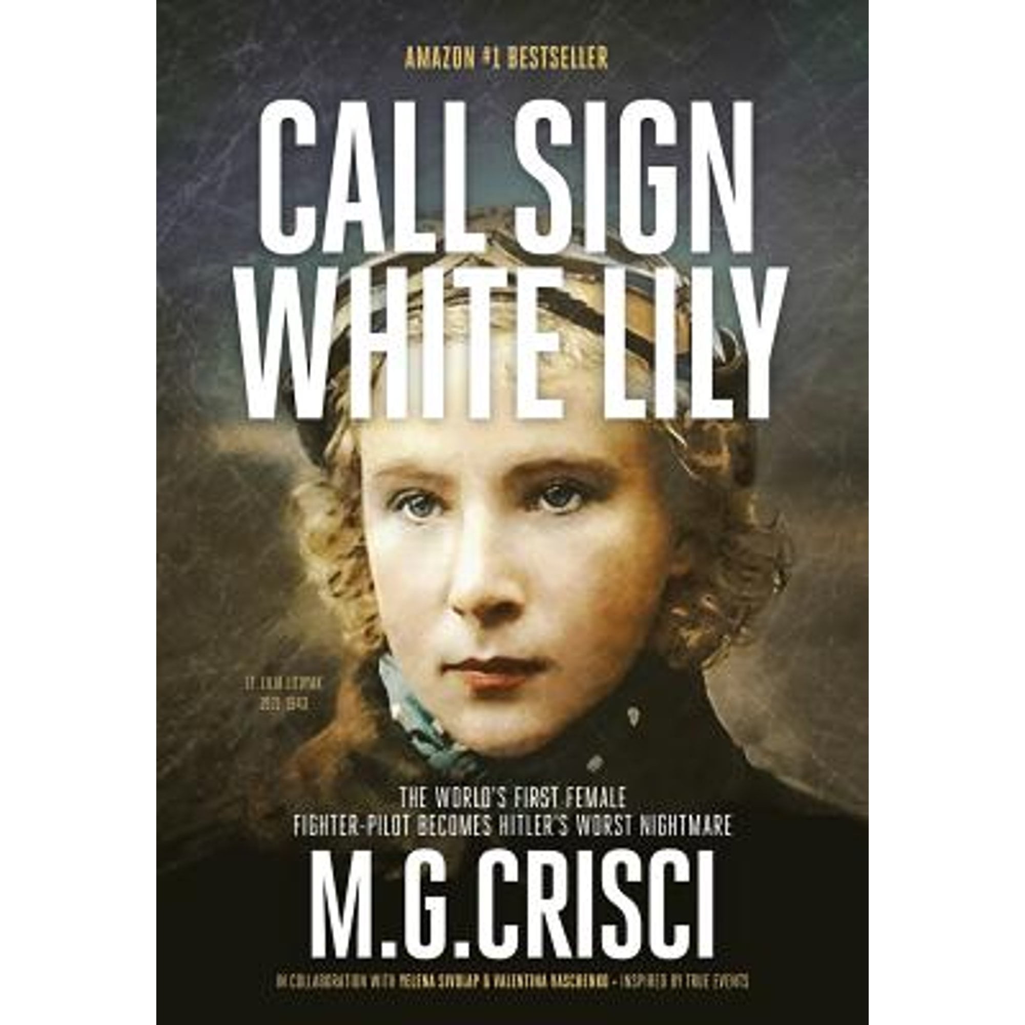 Call Sign, White Lily (5th Edition): The Life and Loves of the World's ...