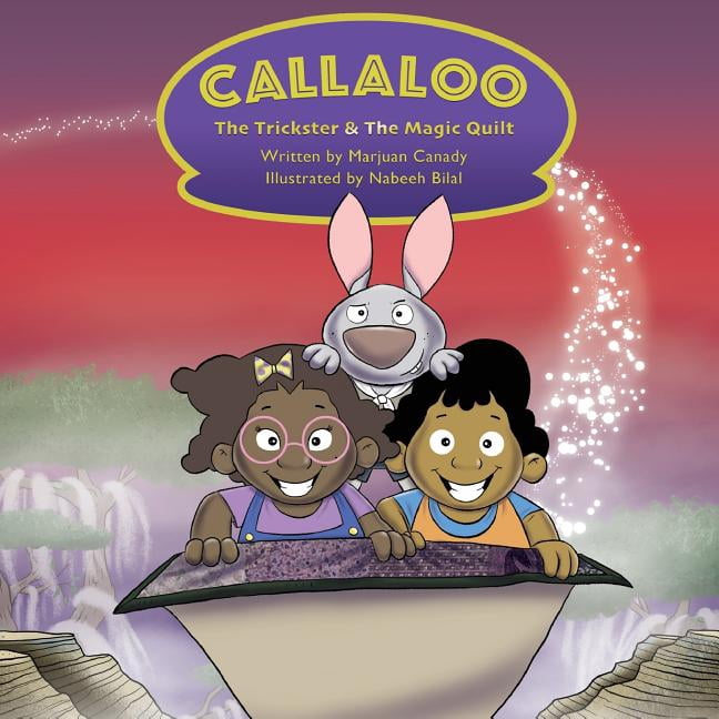 Callaloo: The Trickster and the Magic Quilt (Paperback) - Walmart.com