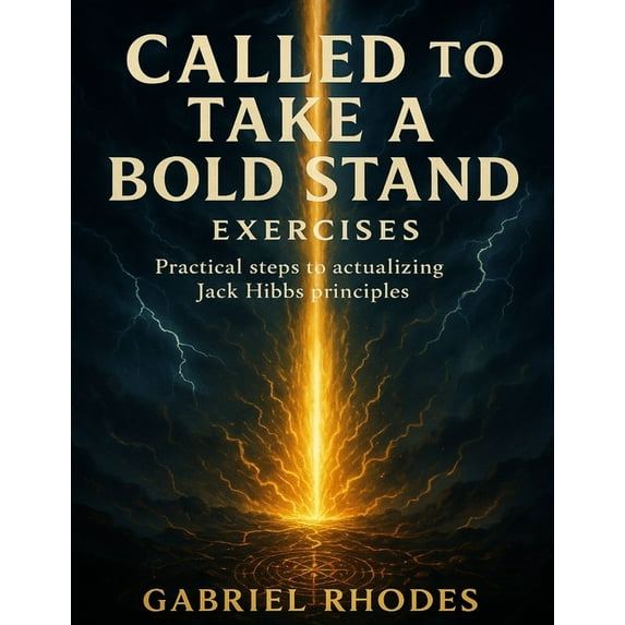 Called to Take a Bold Stand Exercises: Practical Steps to Actualizing ...