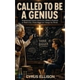 Called to be a Genius: Inspirational Science Stories, an Empowering ...