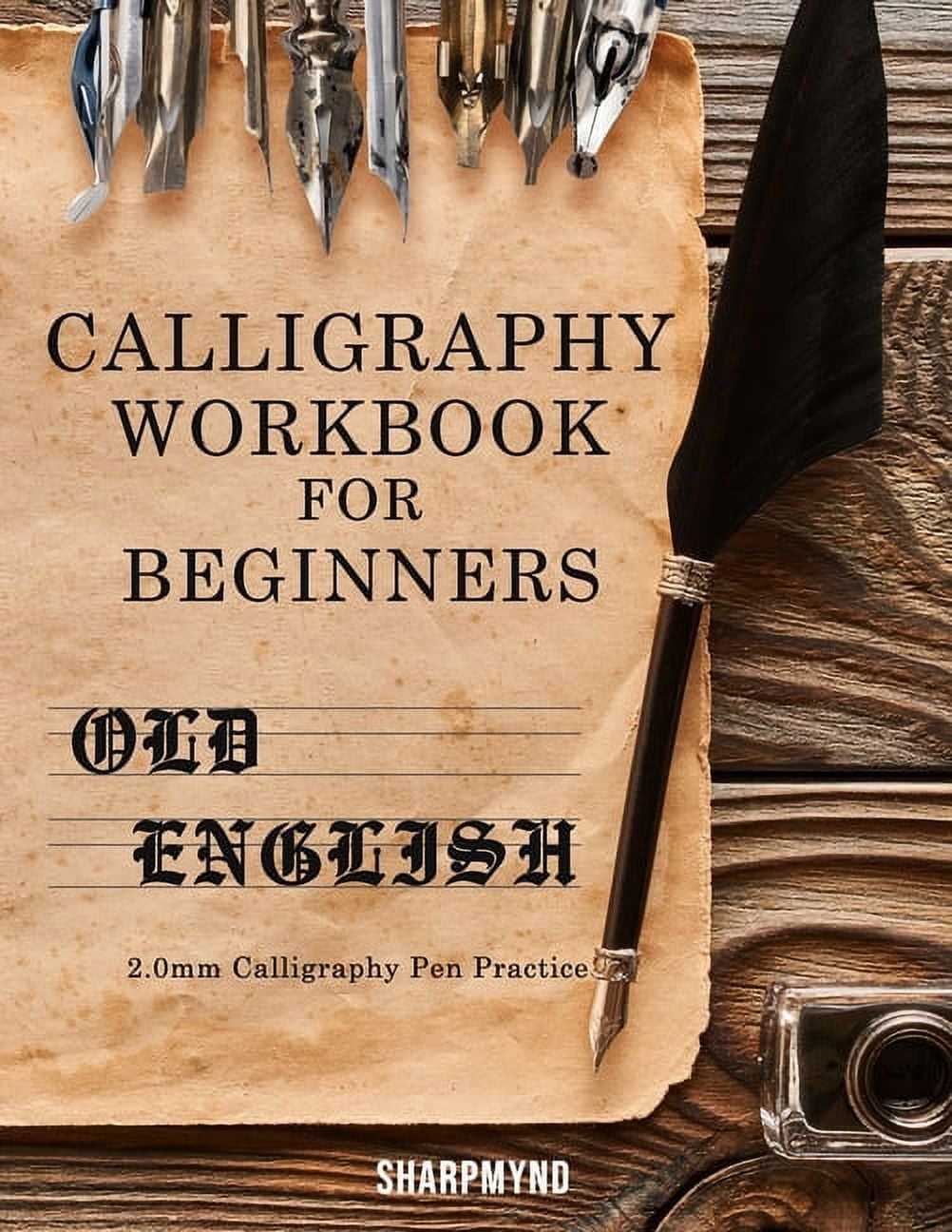 Calligraphy Workbook for Beginners: Old English 2.0mm Calligraphy Pen ...