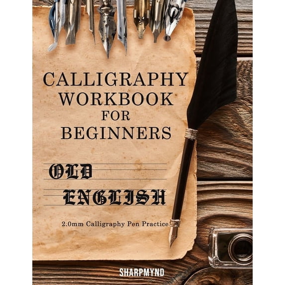 Calligraphy Workbook for Beginners: Old English 2.0mm Calligraphy Pen ...