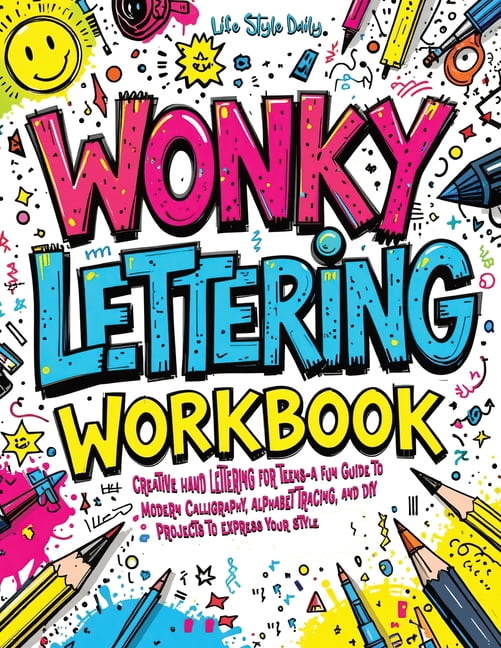 Calligraphy Workbooks Wonky Lettering Workbook: Creative Hand Lettering ...