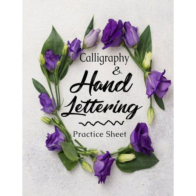 Calligraphy and Hand Lettering Practice Sheet : Large Print 110 Pages ...