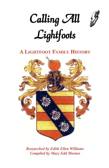 Calling All Lightfoots: The Lightfoot Family History - Walmart.com