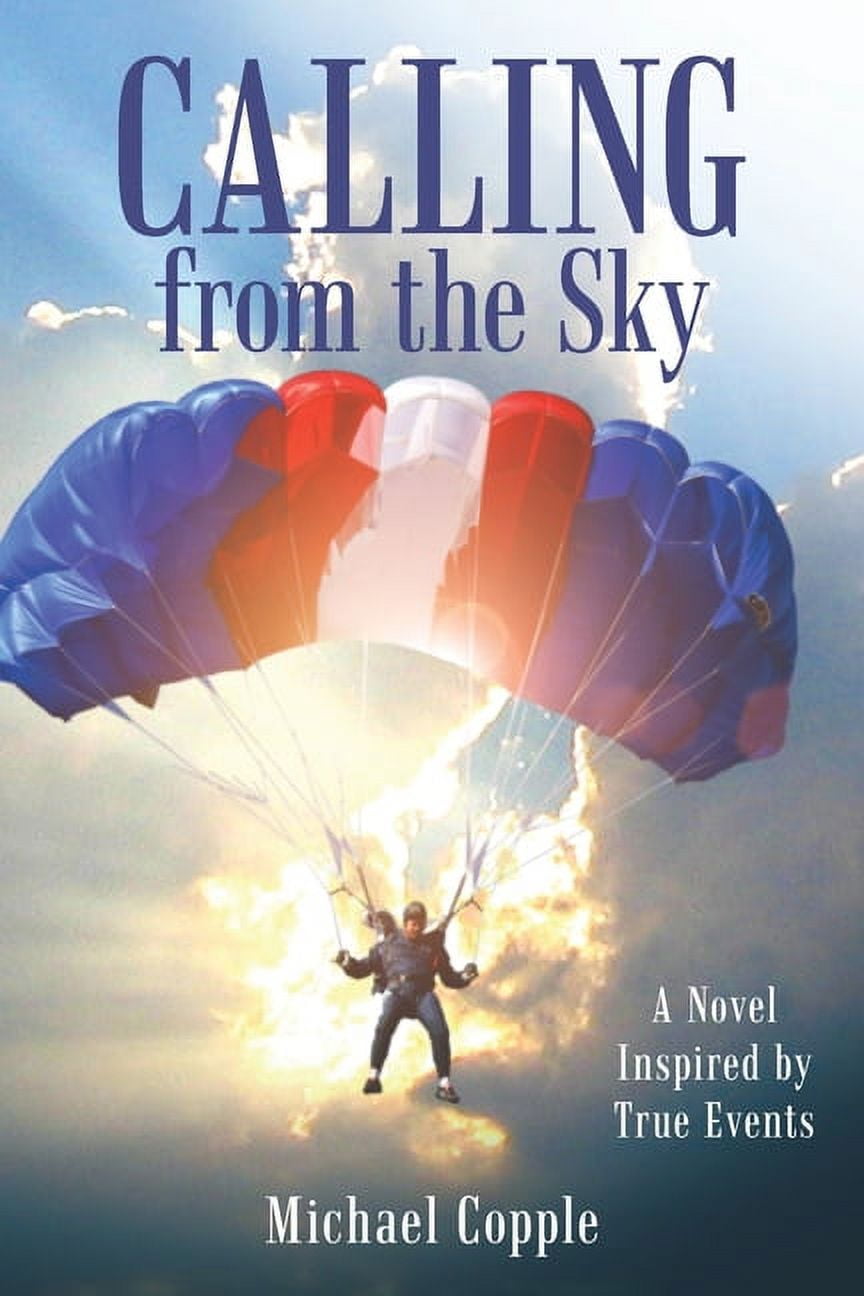 Calling from the Sky : A Novel Inspired by True Events (Paperback ...