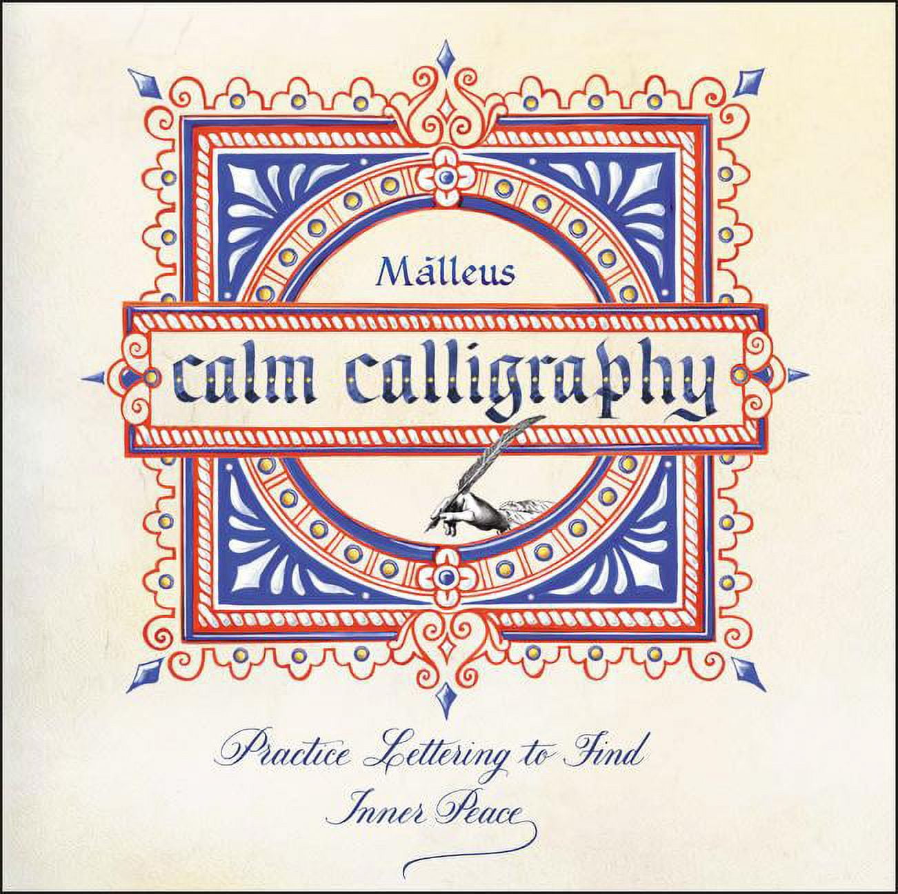 Calm Calligraphy: Practice Lettering to Find Inner Peace, (Paperback ...