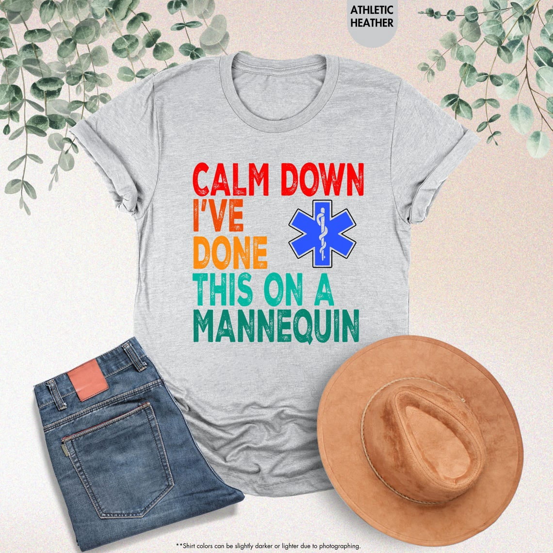 Calm Down I've Done This On A Mannequin Shirt, Emergency Medical ...