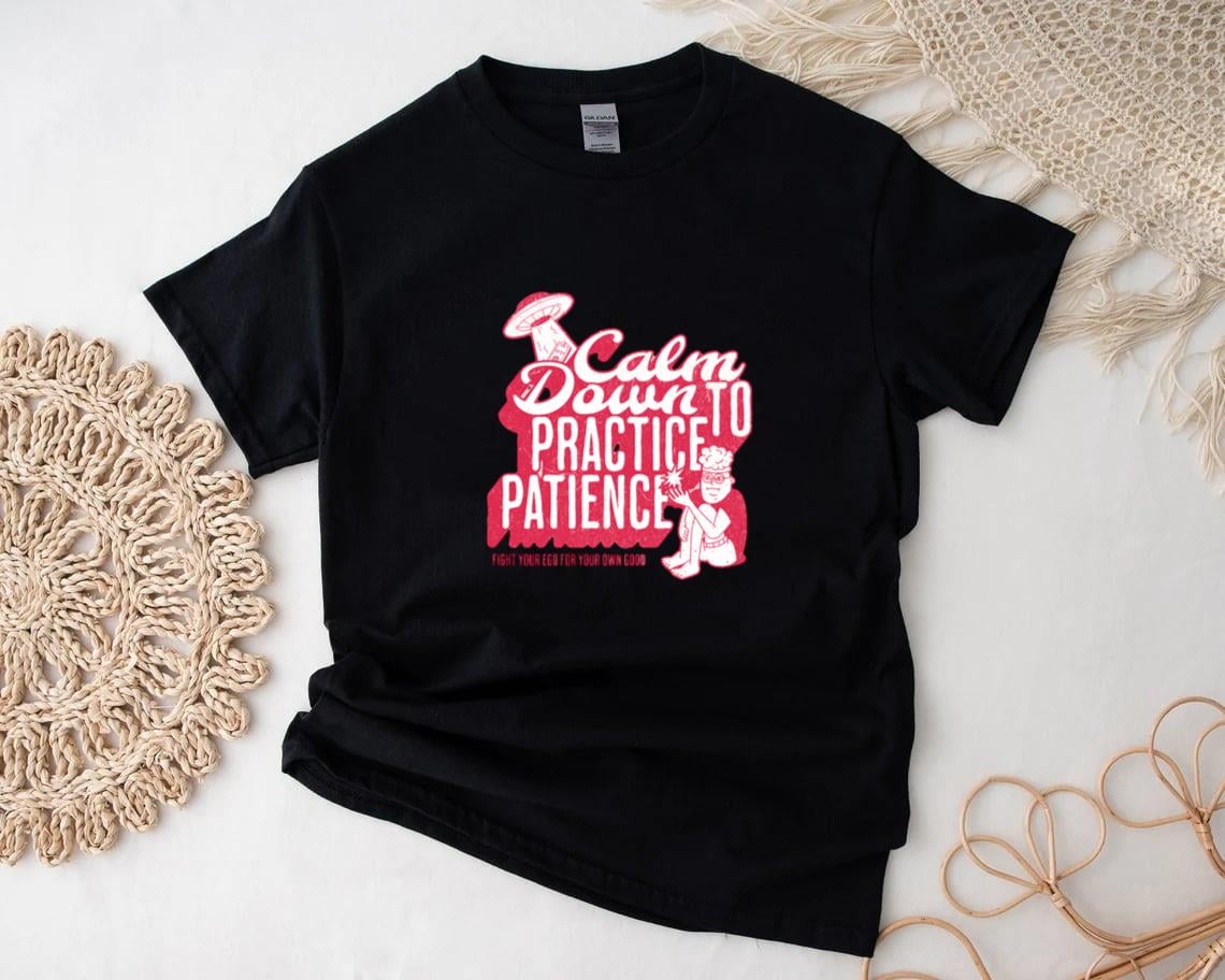 Calm Down T-Shirt With A Gentle And Funny Reminder, for men & women, up ...