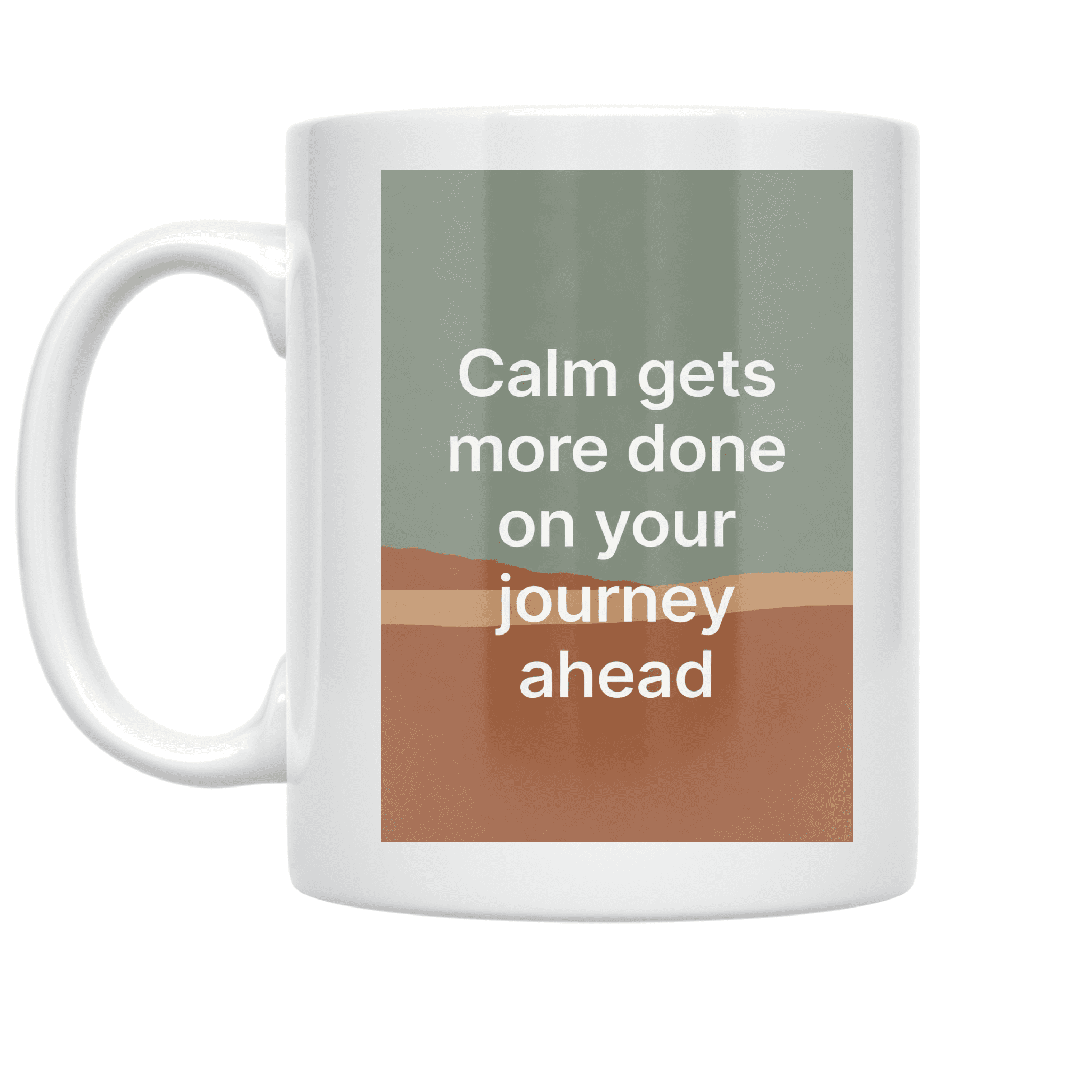 Calm Gets More Done on Your Journey Ahead - Mindfulness Seeker - 11 oz ...