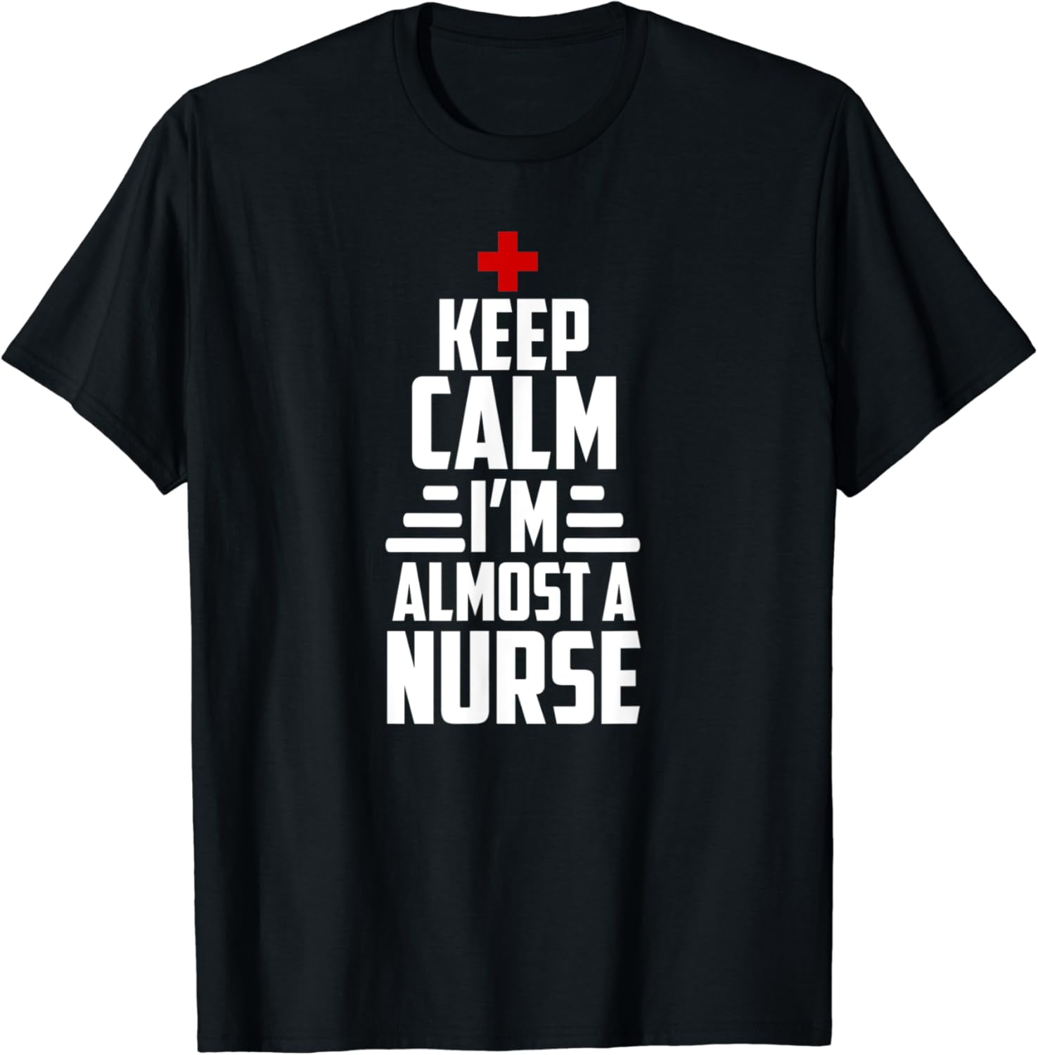Calm I'M Almost A Nurse Life Nurses Day Week Funny T-Shirt Unisex S-5XL ...