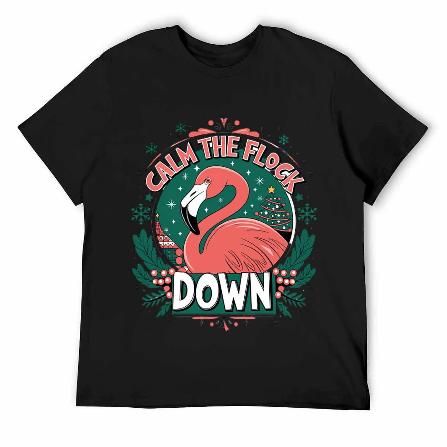 Calm The Flock Down [ T-Shirt - Classic Fit, Crew Neck, Short Sleeve ...