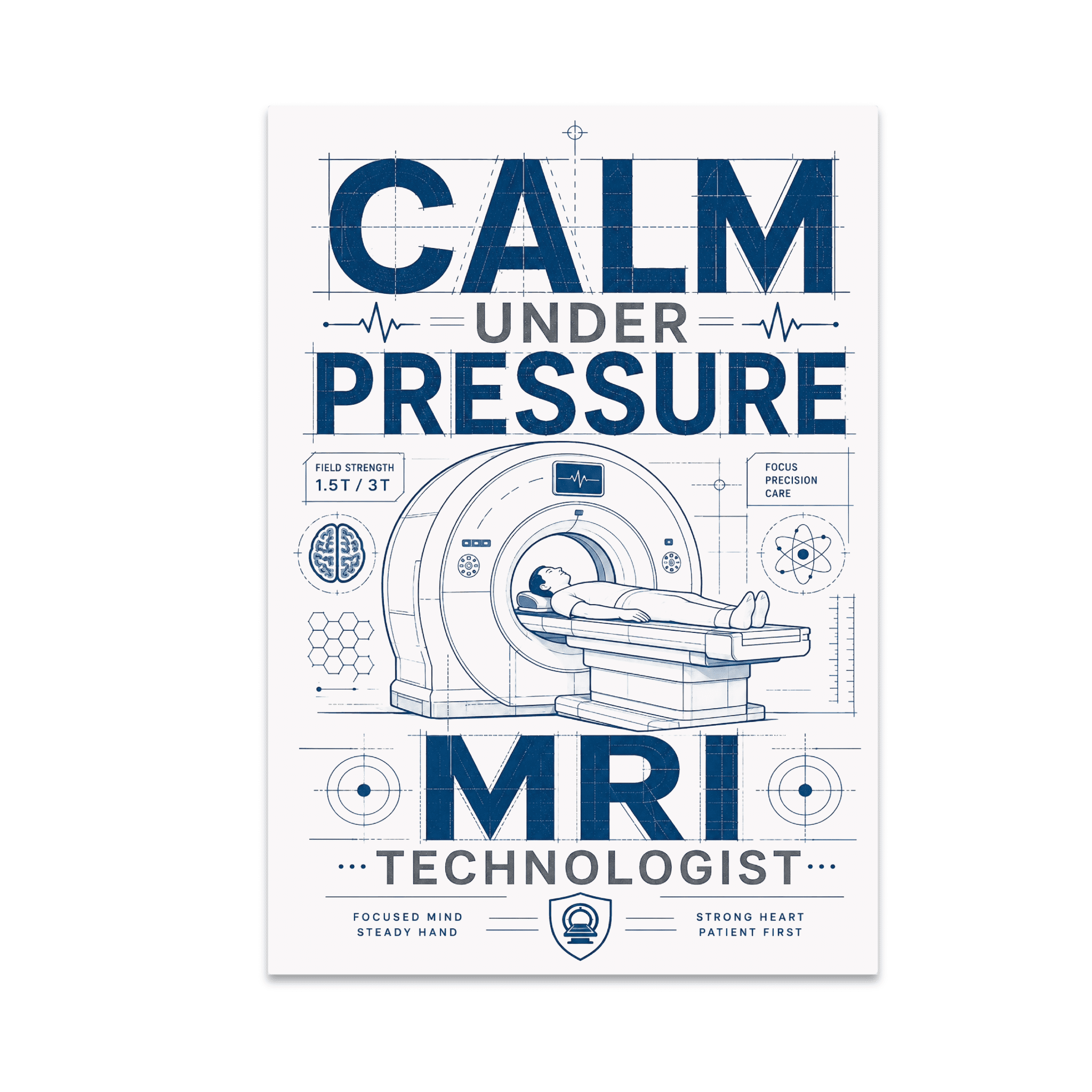 Calm Under Pressure MRI Technologist - MRI Decor - 13x19 Poster Print ...