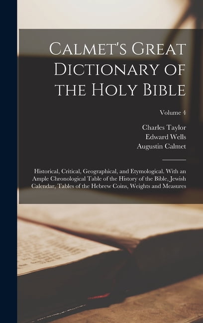 Calmet's Great Dictionary of the Holy Bible: Historical, Critical ...