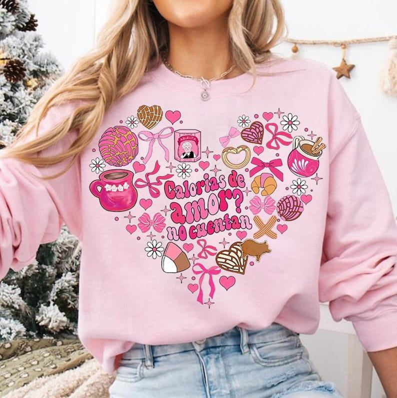Calorías De Amor No Cuentan Sweatshirt, Mexican Valentine Cafecito Pullover, Coquette Candy Bow ...