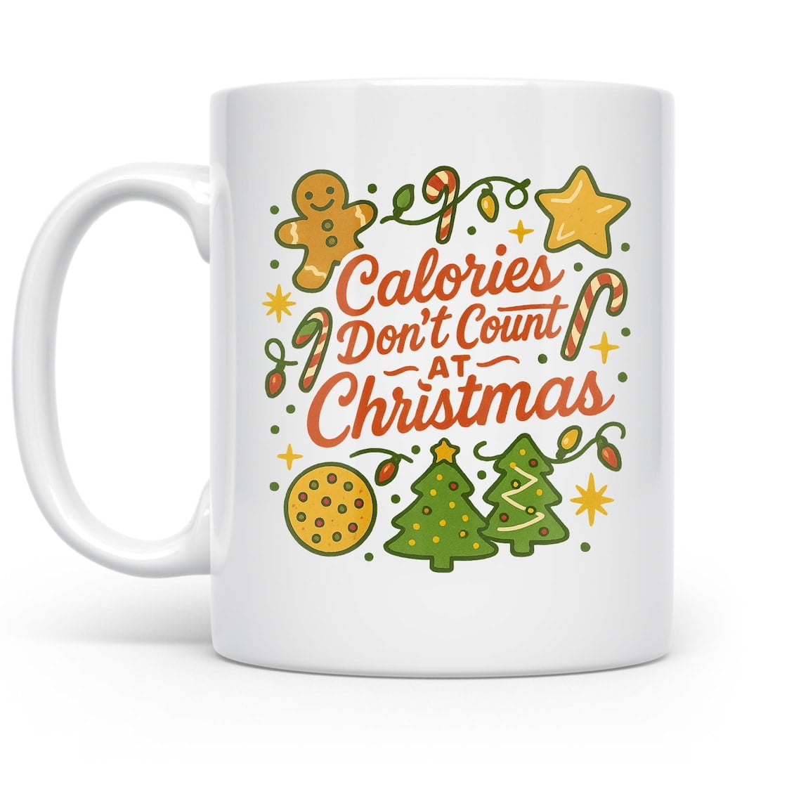 Calories Dont Count Christmas Mug: Humorous Festive Design - 11oz ...