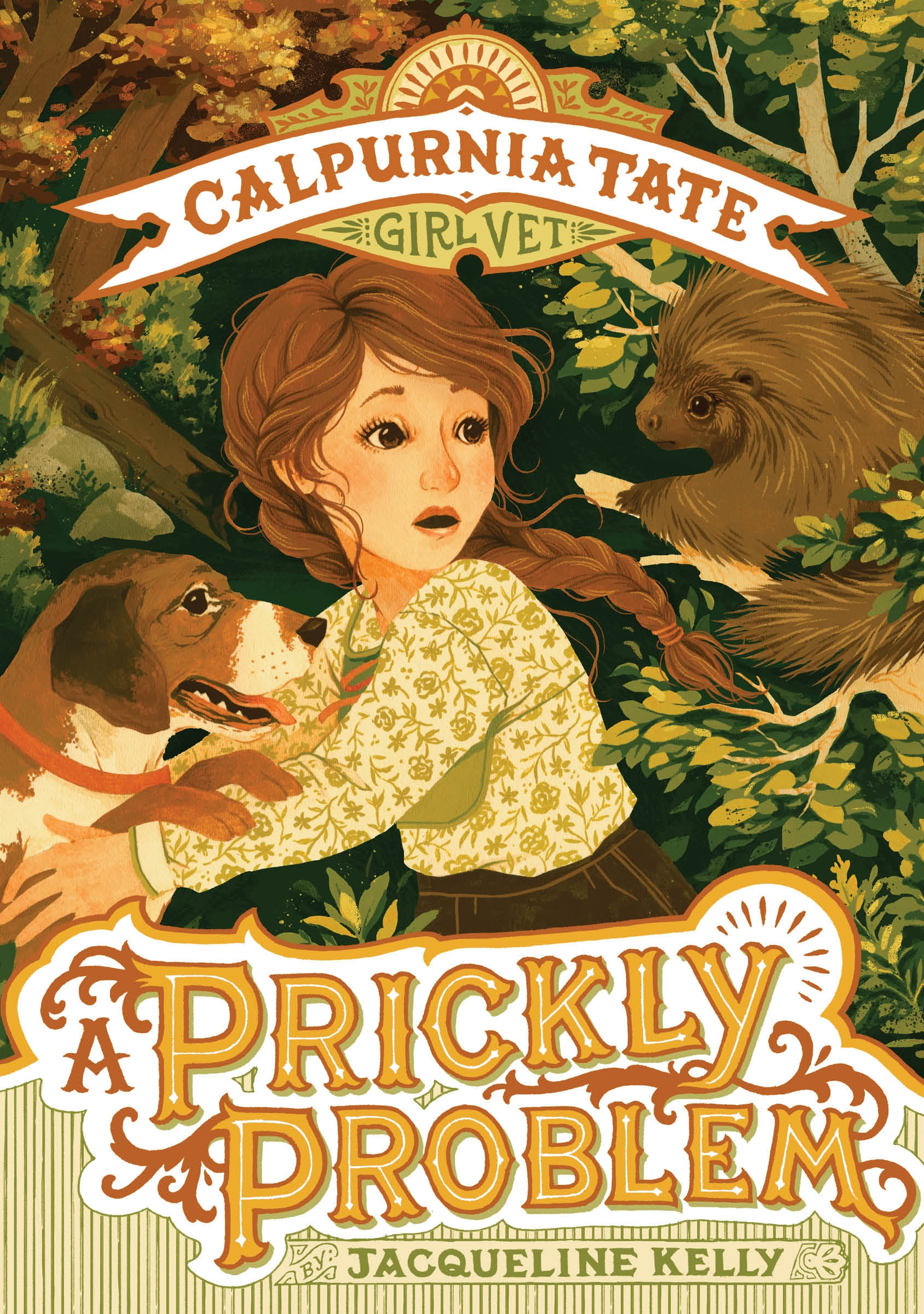 Calpurnia Tate, Girl Vet: A Prickly Problem: Calpurnia Tate, Girl Vet ...