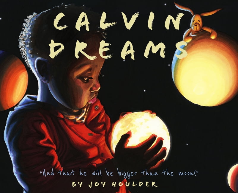 Calvin Dreams: And that he will be bigger than the moon! Hardcover Joy ...