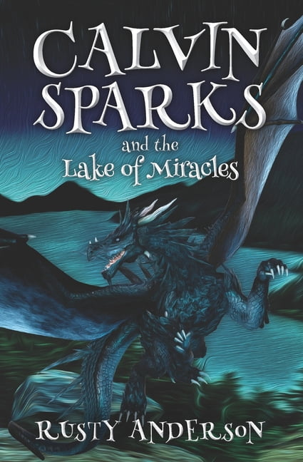 Calvin Sparks and the Lake of Miracles (Book 2) - Walmart Business Supplies