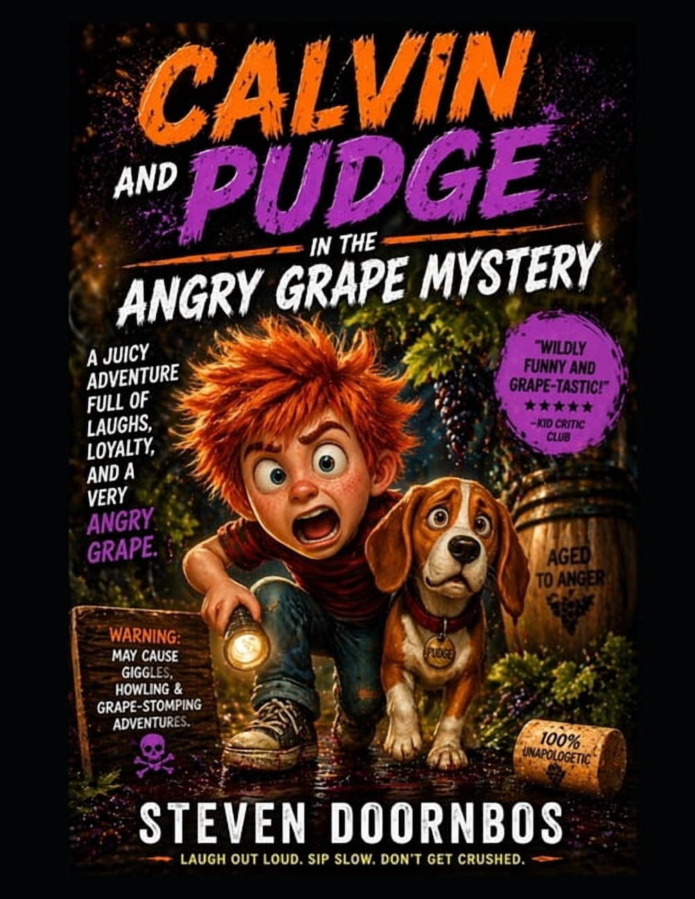 Calvin and Pudge in the Angry Grape Mystery: A juicy adventure full of ...