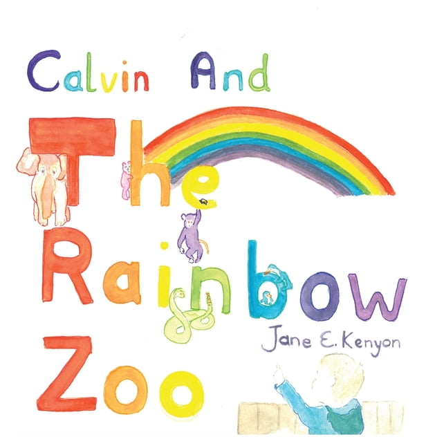 Calvin and the Rainbow Zoo, (Hardcover) - Walmart.com
