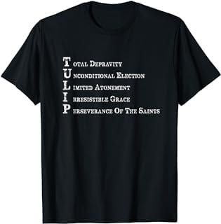 Calvinist TULIP Reformed Christian T-Shirt - Walmart.com