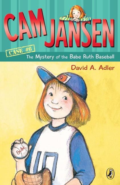 Cam Jansen CAM Jansen: The Mystery of the Babe Ruth Baseball, Book 06 ...