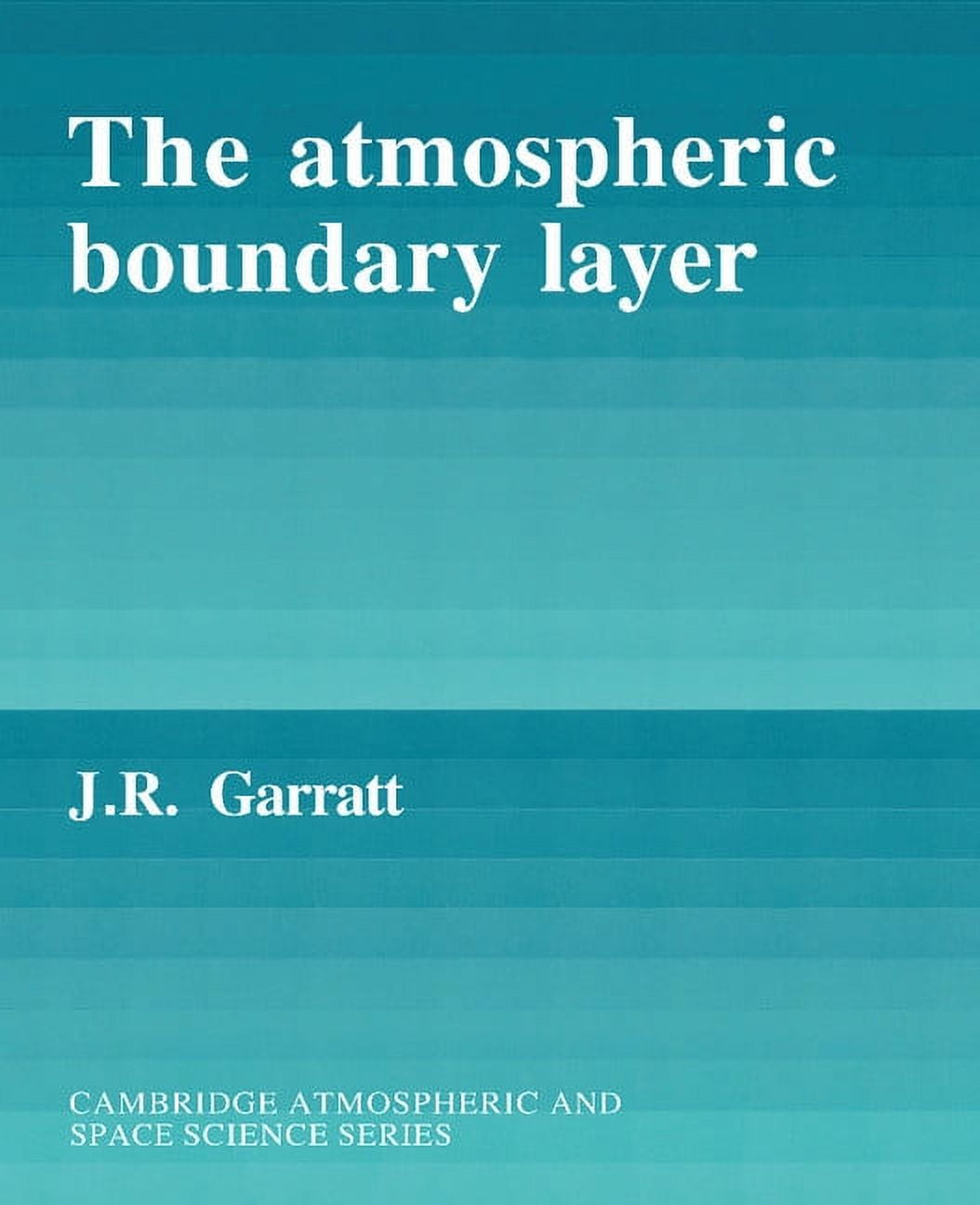 Cambridge Atmospheric and Space Science The Atmospheric Boundary Layer ...