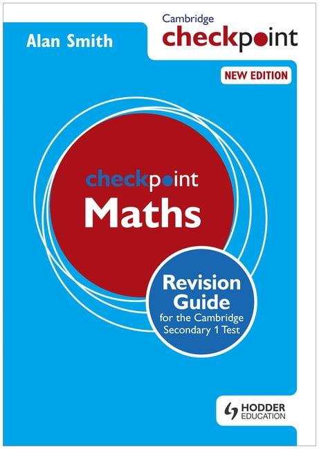 Cambridge Checkpoint Maths Revision Guide for the Cambridge Secondary 1 ...