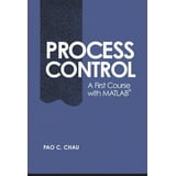 Cambridge Chemical Engineering Process Control: A First Course with ...