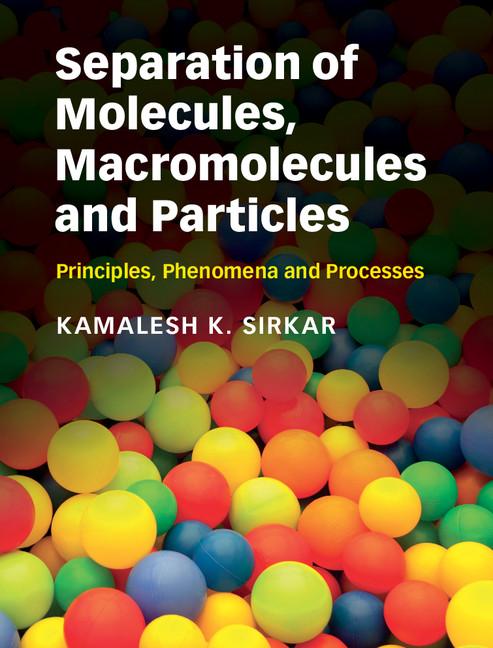 Cambridge Chemical Engineering Separation of Molecules, Macromolecules ...
