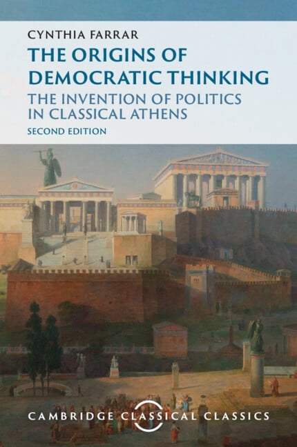 Cambridge Classical Classics The Origins of Democratic Thinking: The ...