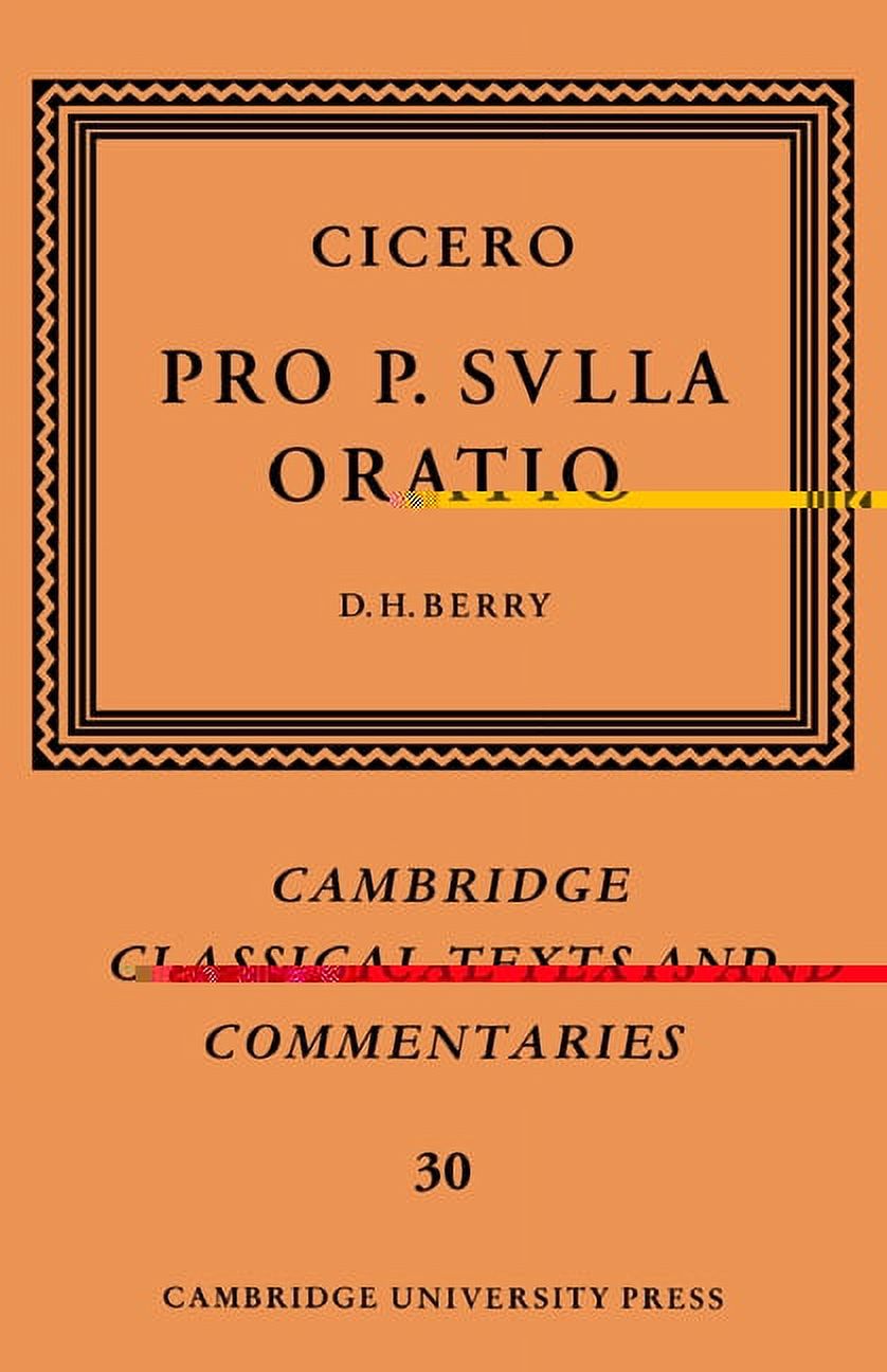 Cambridge Classical Texts and Commentari Cicero: Pro P. Sulla Oratio ...