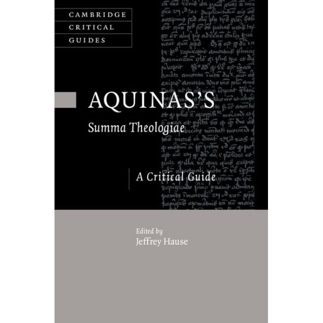 Cambridge Critical Guides: Aquinas's Summa Theologiae: A Critical Guide ...