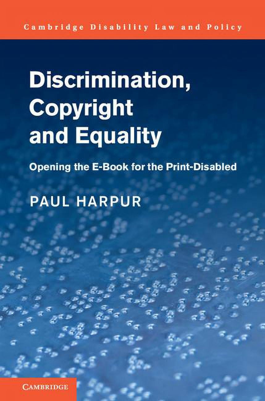 Cambridge Disability Law and Policy: Discrimination, Copyright and ...