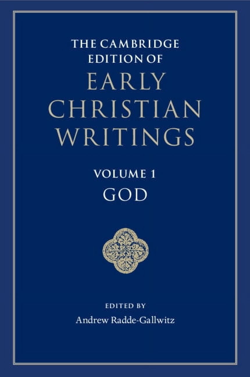 Cambridge Edition of Early Christian Wri The Cambridge Edition of Early ...