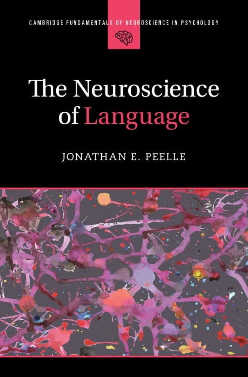 Cambridge Fundamentals of Neuroscience i The Neuroscience of Language ...