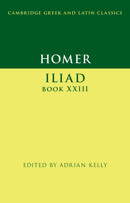 Cambridge Greek and Latin Classics Homer: Iliad Book XXIII, (Paperback ...